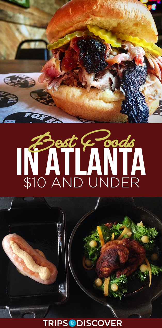 10 Best Foods in Atlanta for $10 and Under – Holidays