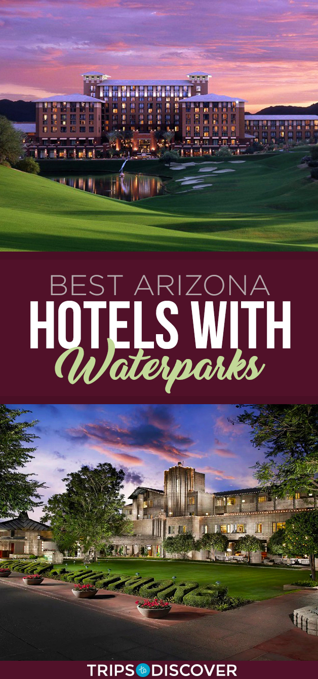 6 Best Arizona Hotels With Waterparks – Holidays