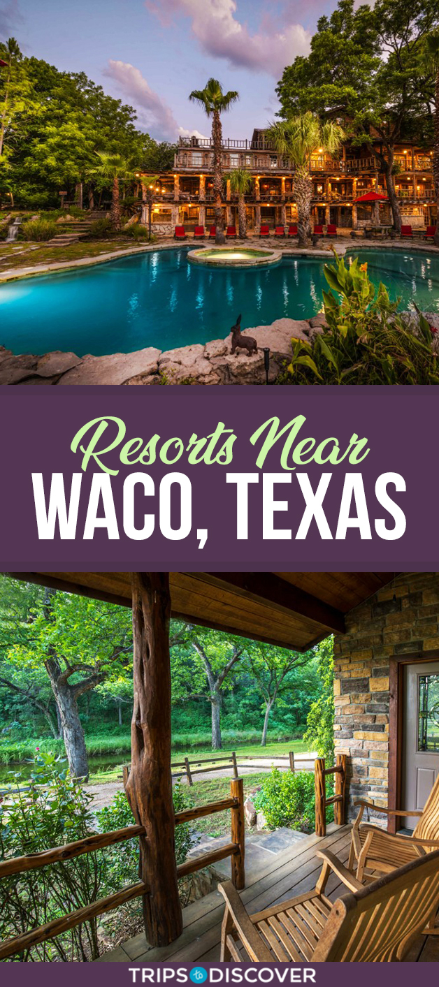 5 Best Resorts Near Waco, Texas – Holidays